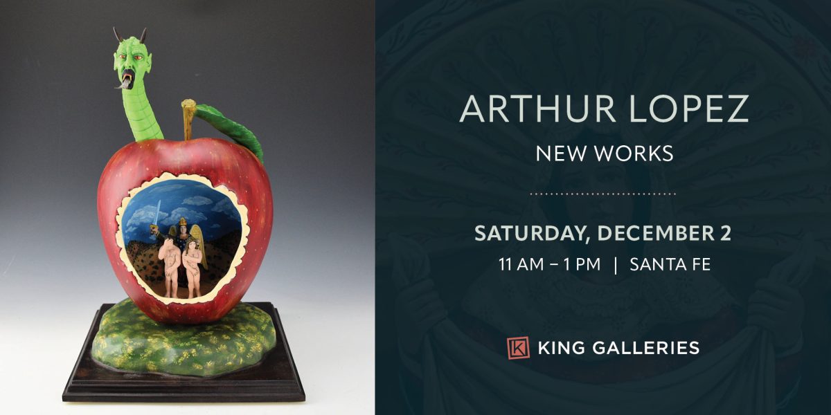 Arthur Lopez - King Galleries - Scottsdale & Santa Fe